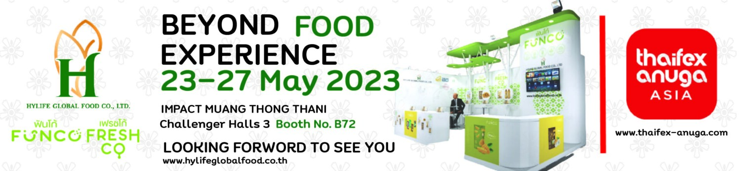 Hylife Global Food ได้จัดพื้นที่แสดงสินค้า Booth No.B72 ภายใต้คอนเซปต์ ...